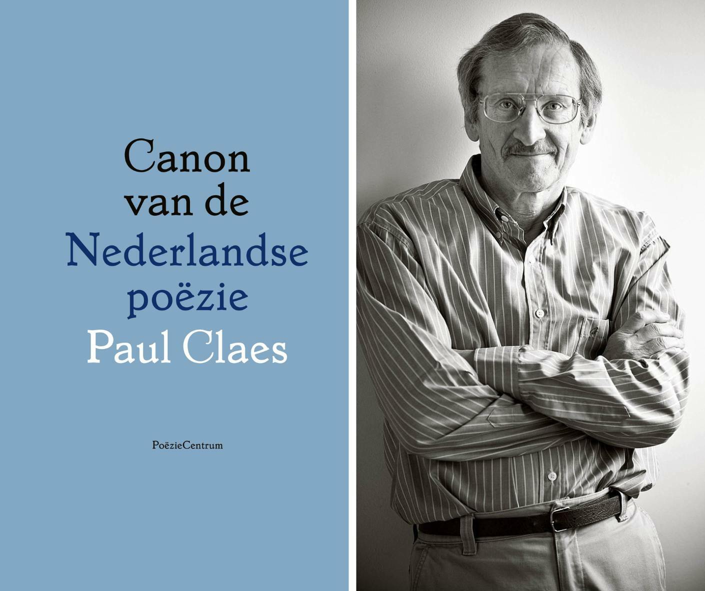de lage landen De canon van Paul Claes toont niet hoe veelzijdig de ...