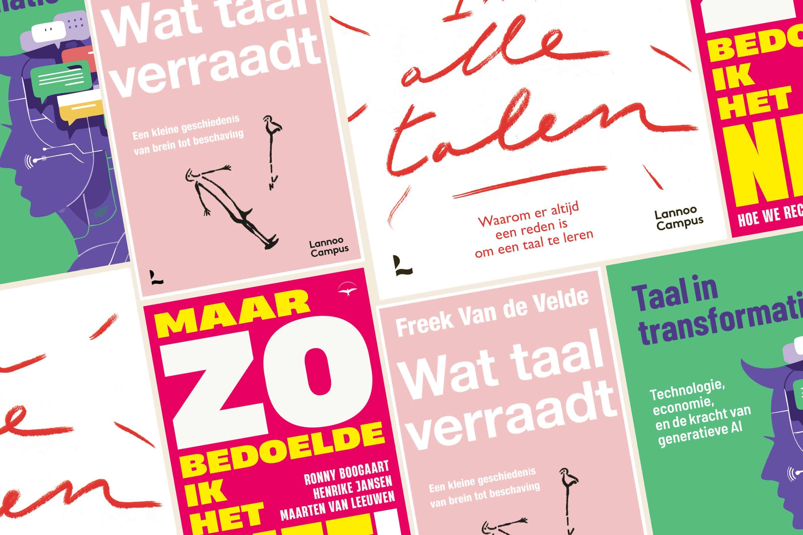 de lage landen De taal is gans de mens in deze vier boeken